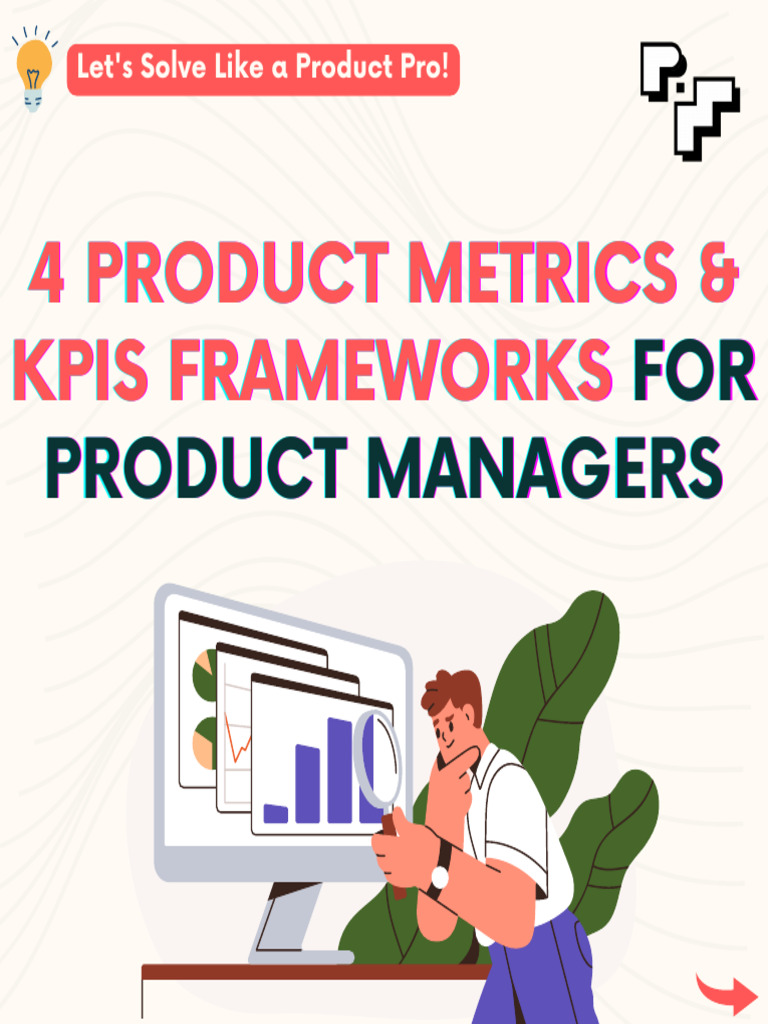 4 Product Metrics KPIs Frameworks For PMs 1694523020 | PDF ...