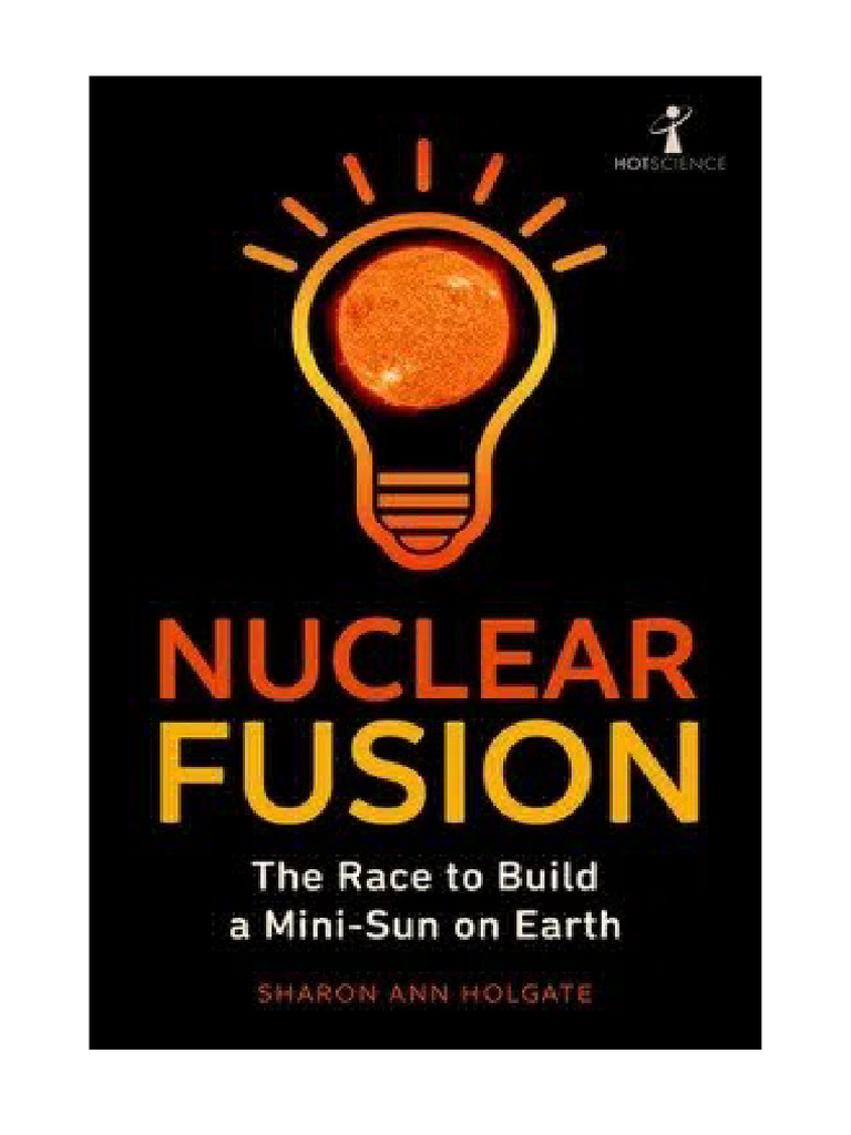 Nuclear Fusion The Race to Build a Mini-Sun on Earth (tradução ...