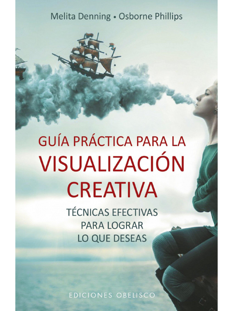 Visualizacion Creativa Guia - Denning Melita | PDF | Mente | Las emociones