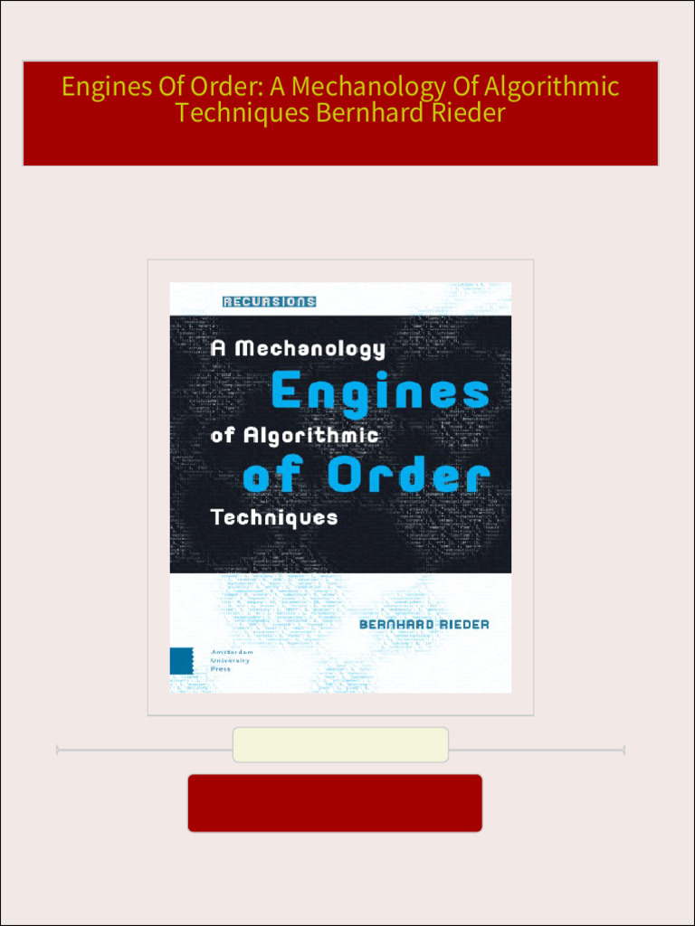 Complete Download Engines Of Order: A Mechanology Of Algorithmic ... Complete Download Engines Of Order: A Mechanology Of Algorithmic ...