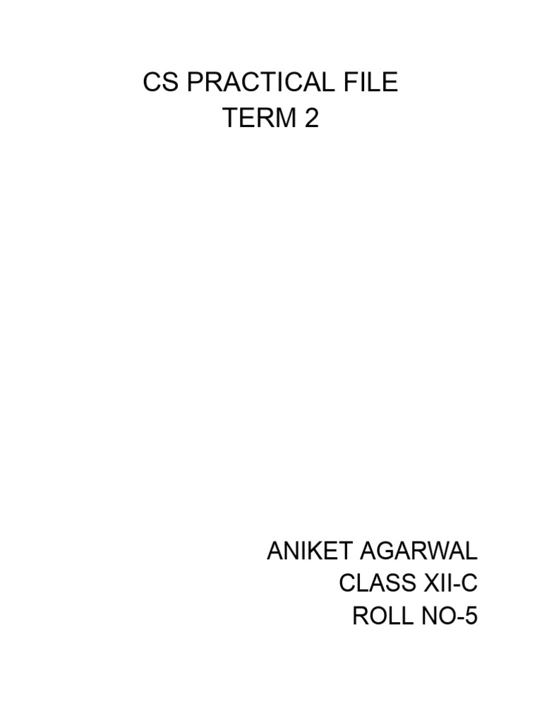 Cs Term 2 Practical File | PDF | Information Technology Management | Data Cs Term 2 Practical File | PDF | Information Technology Management | Data