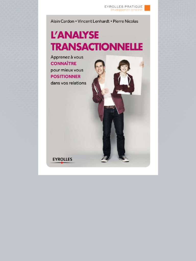 L'Analyse Transactionnelle - Apprenez À Vous Connaître Pour Mieux Vous ...