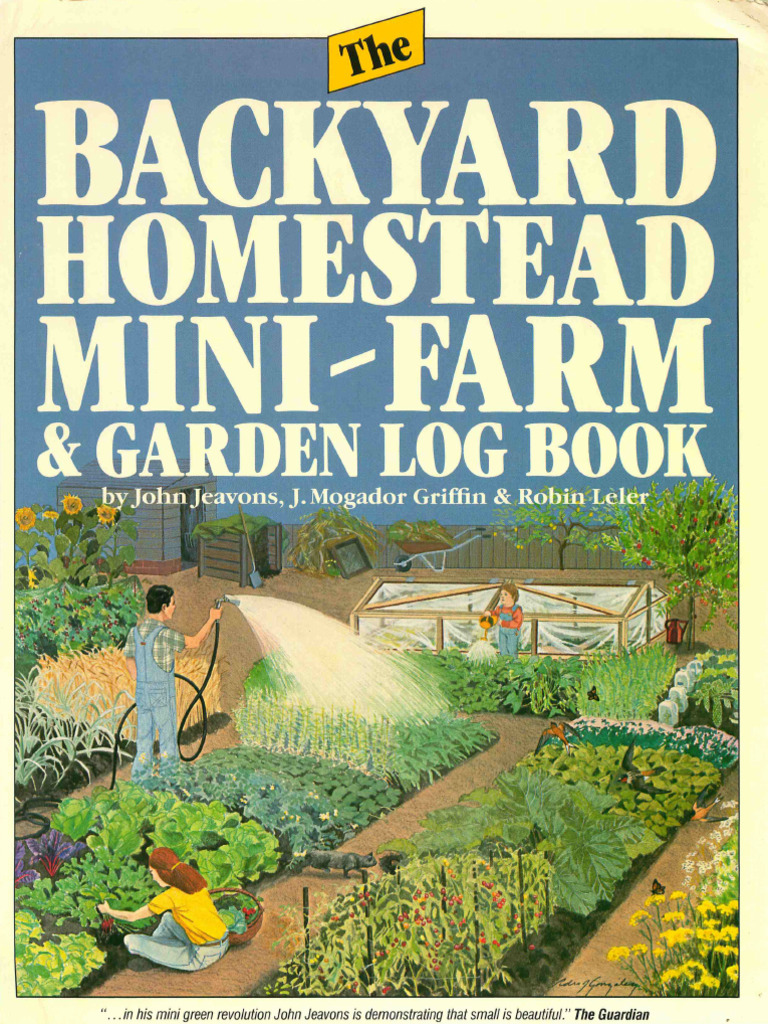 The Backyard Homestead, Mini-Farm, and Garden Log Book (1983), by John ...