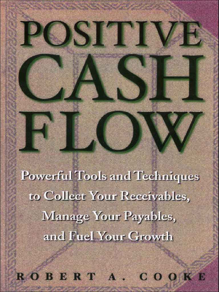 Positive Cash Flow Powerful Tools and Techniques To Collect Your ...