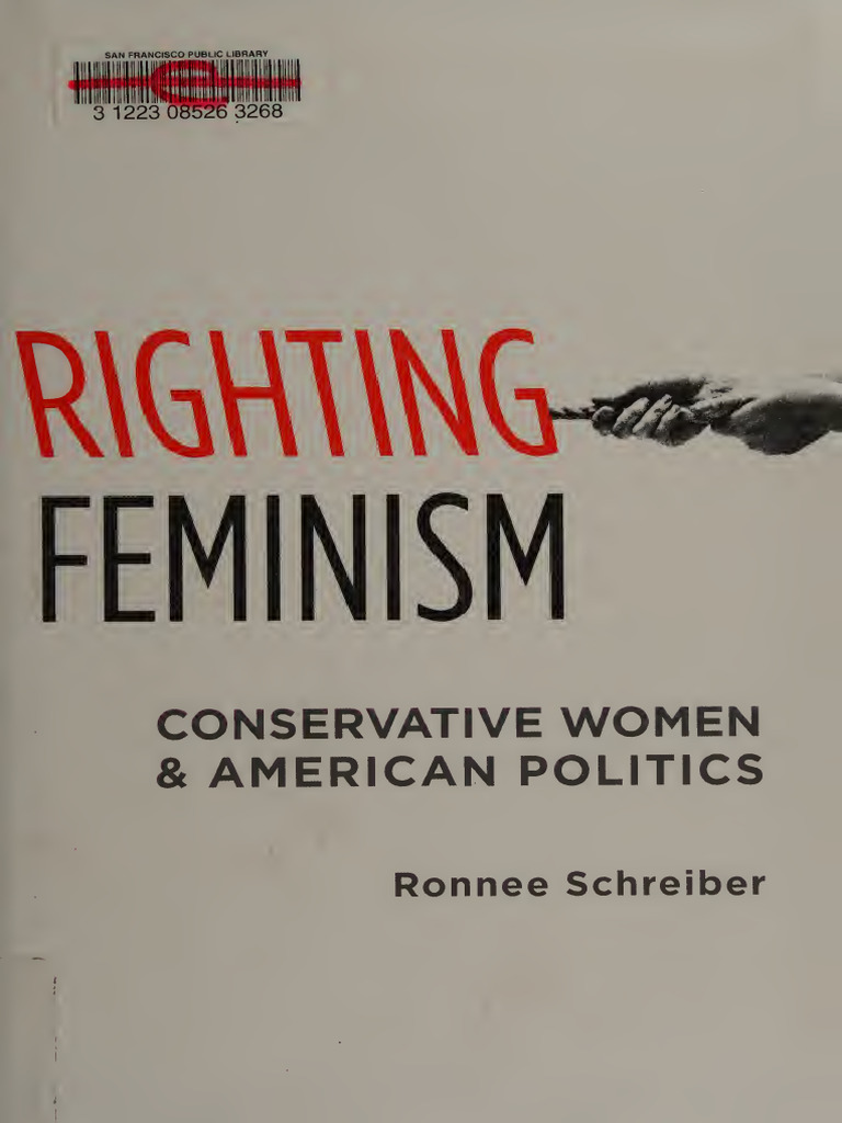Righting Feminism. Conservative Women and American Politics. Schreiber ...