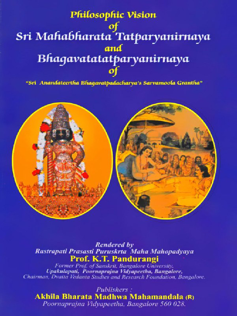 Philosophic Vision of Sri MahaBharata TatParyaNirnaya and BhagavataTatparyaNirnaya of Sri ...