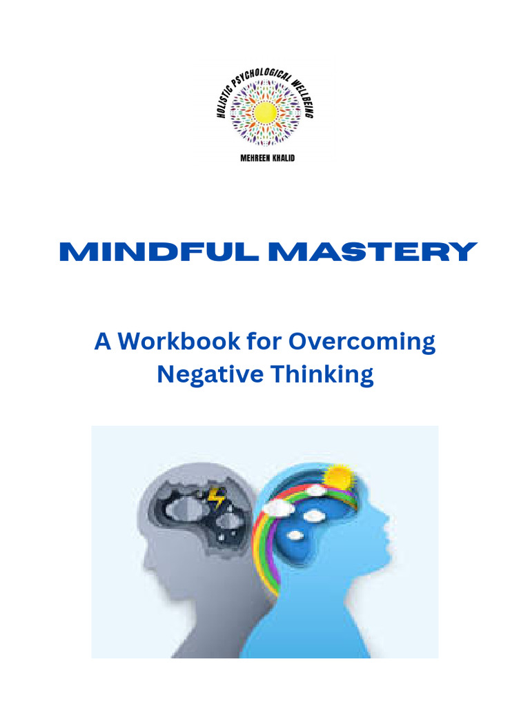 Mindful Mastery A Workbook for Overcoming Negative Thinking_20241005 ...