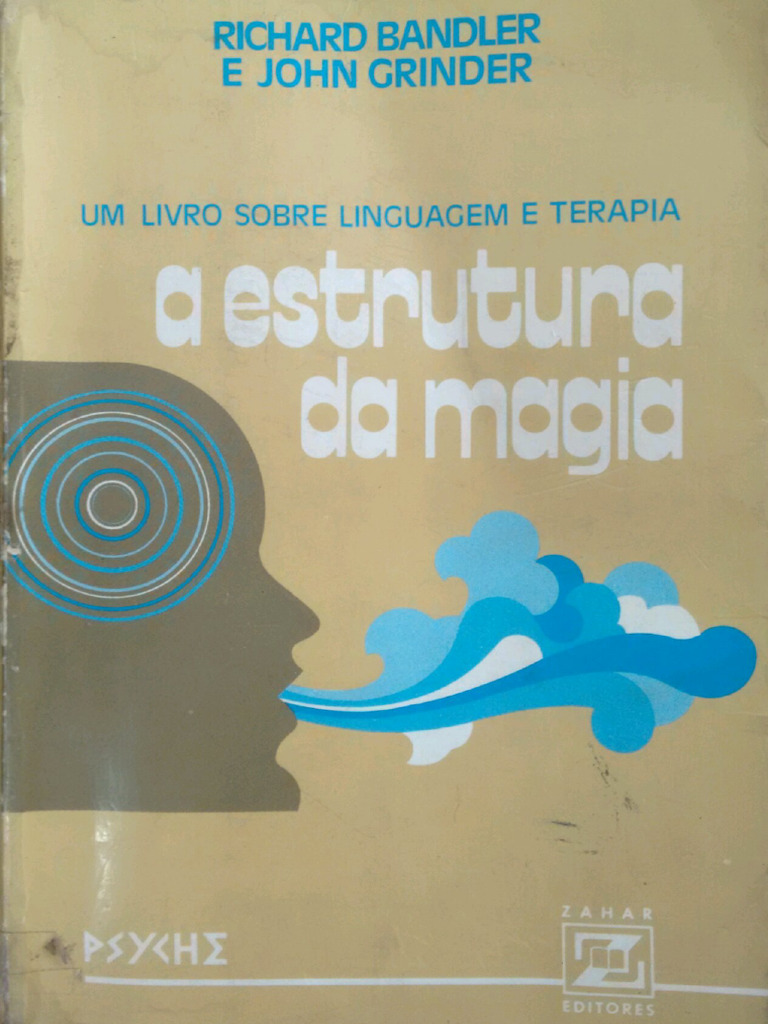 A Estrutura Da Magia Richard Bandler John Grinder | PDF