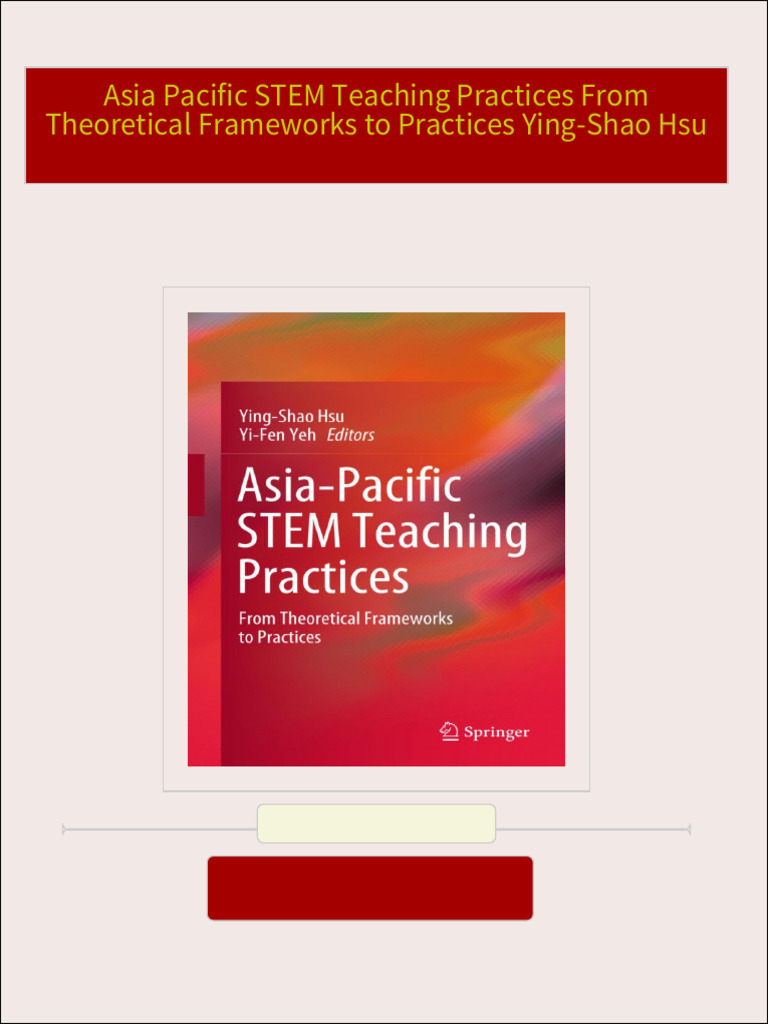 Complete Download Asia Pacific STEM Teaching Practices From Theoretical ...
