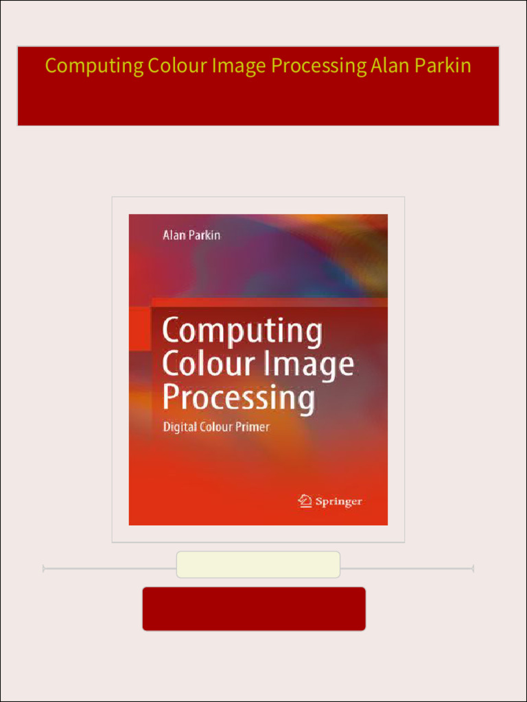 Computing Colour Image Processing Alan Parkin all chapter instant ... Computing Colour Image Processing Alan Parkin all chapter instant ...