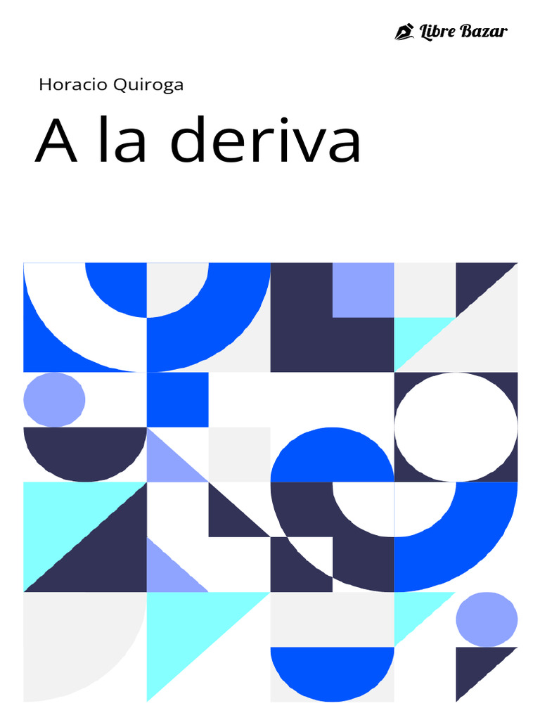 A la deriva - Horacio Quiroga | PDF | Software libre | Publicación