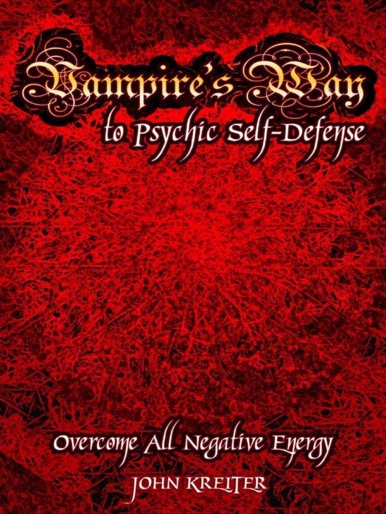 Vampire's way to psychic self defense - John Kreiter (1) | PDF | Vida | Humano