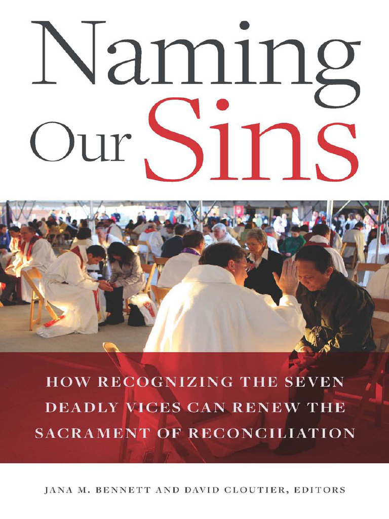 Naming Our Sins How Recognizing The Seven Deadly Vices Can Renew | PDF