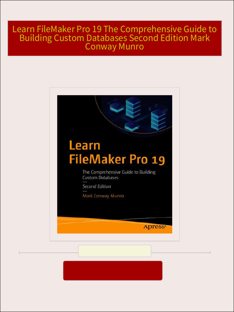 Learn FileMaker Pro 19 The Comprehensive Guide to Building Custom ... Learn FileMaker Pro 19 The Comprehensive Guide to Building Custom ...