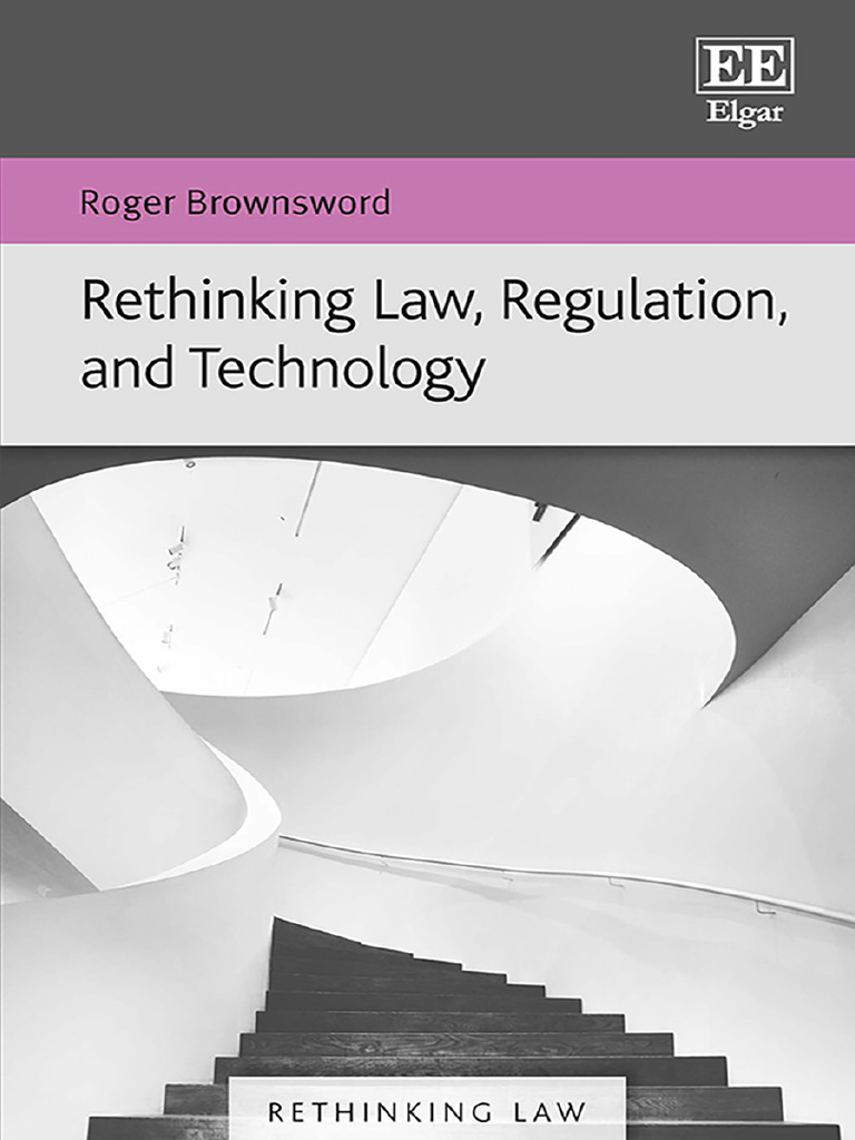 (Rethinking Law) Roger Brownsword - Rethinking Law, Regulation, and ...