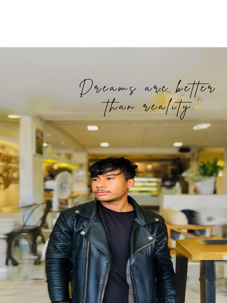 Dreams Are Better Than Reality. | PDF