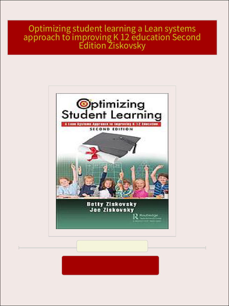 Get Optimizing student learning a Lean systems approach to improving K ... Get Optimizing student learning a Lean systems approach to improving K ...