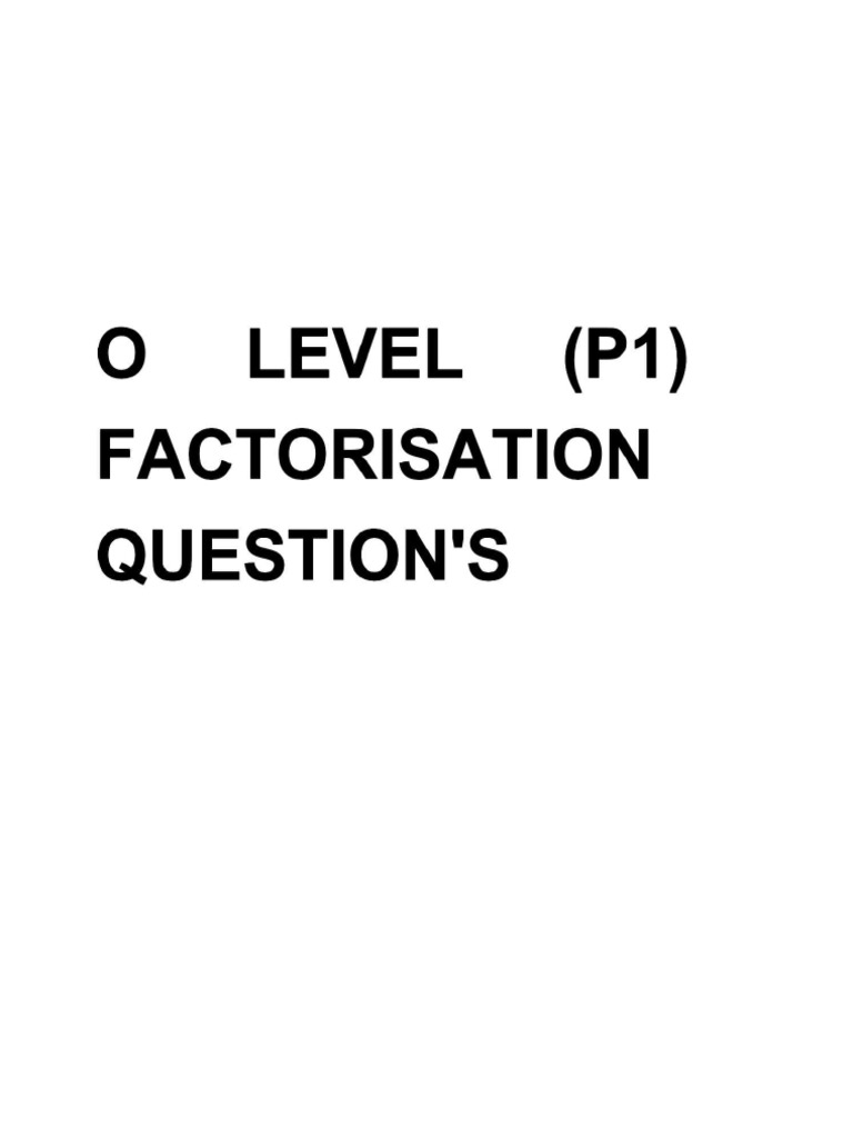 O Level Factorization (P1) Questions | PDF