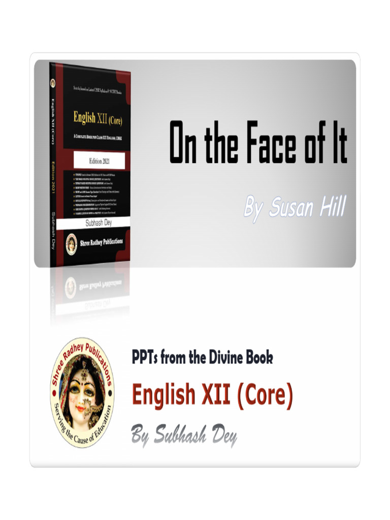 Subhash Dey's A. On The Face of It PPTs (Divine Book English Core XII) | PDF
