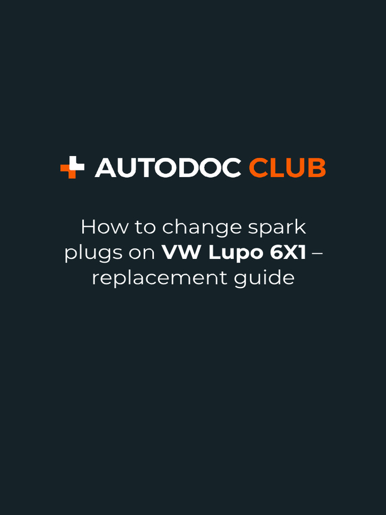 EN How To Change Spark Plugs On VW Lupo 6x1 Replacement Guide | PDF ...