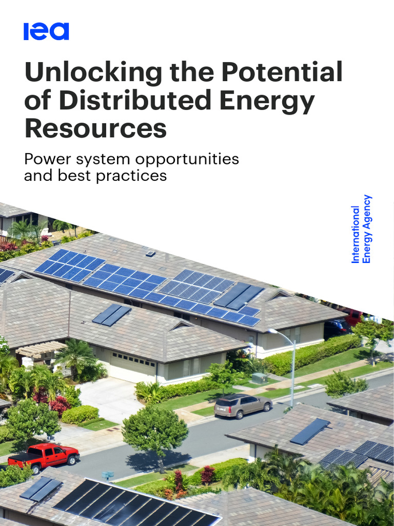 Unlocking The Potential of Distributed Energy Resources: Power System Opportunities and Best ...