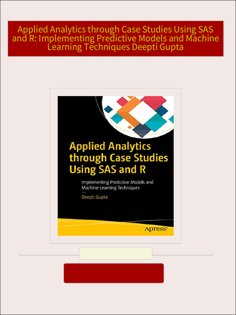 Full Download Applied Analytics through Case Studies Using SAS and R ... Full Download Applied Analytics through Case Studies Using SAS and R ...