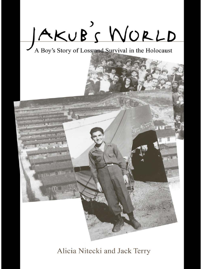 Jakub's World_ A Boy's Story of Loss and Survival in the Holocaust ...