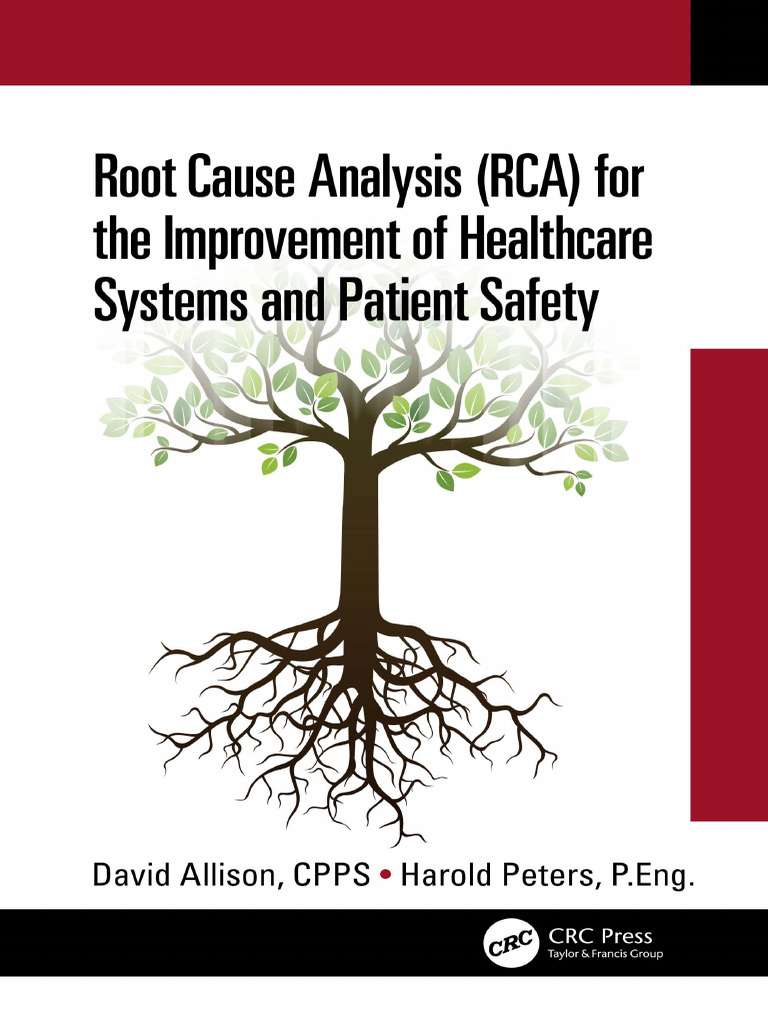 Root Cause Analysis (RCA) For The Improvement of Healthcare Systems and ...
