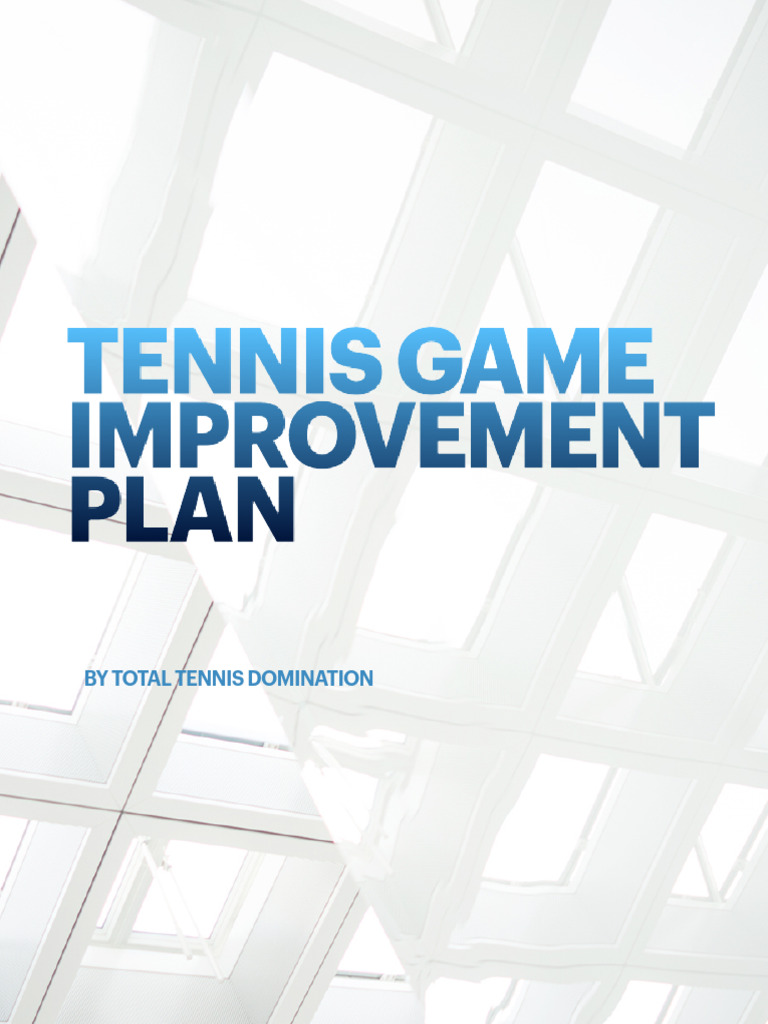 Tennis Game Improvement Plan | PDF