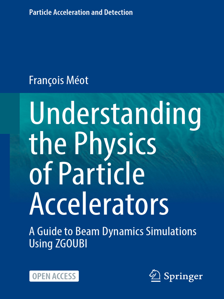 Understanding The Physics of Particle Accelerators | PDF | Particle Accelerator | Simulation