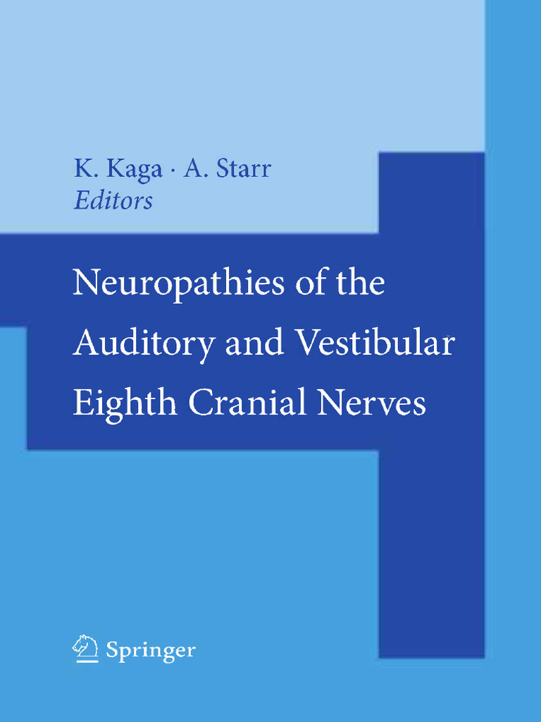 Arnold Starr (Auth.), Kimitaka Kaga M.D., Ph.D., Arnold Starr M.D. (Eds.) - Neuropathies of the ...