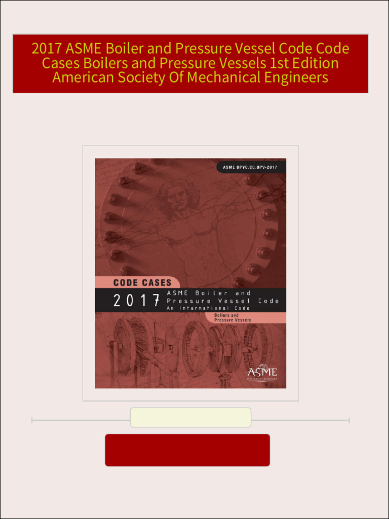 Full Download 2017 ASME Boiler and Pressure Vessel Code Code Cases ...