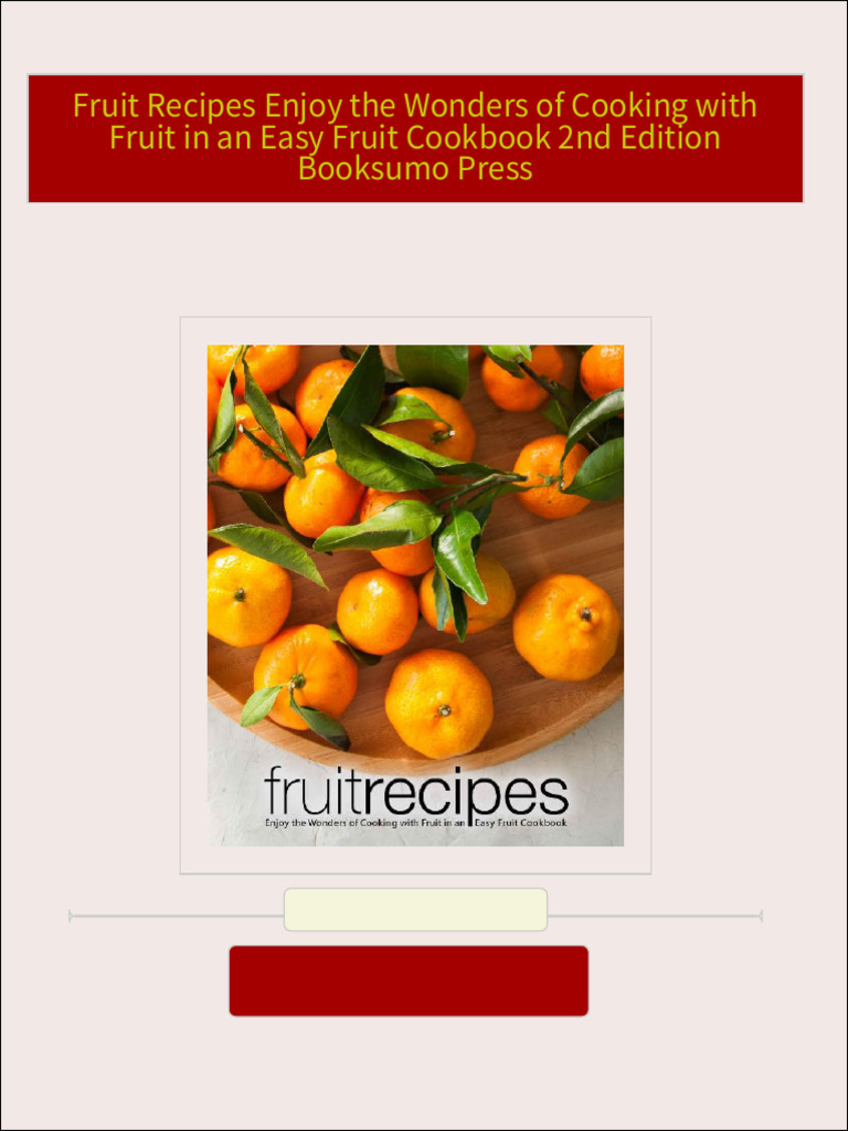 [FREE PDF sample] Fruit Recipes Enjoy the Wonders of Cooking with Fruit ...