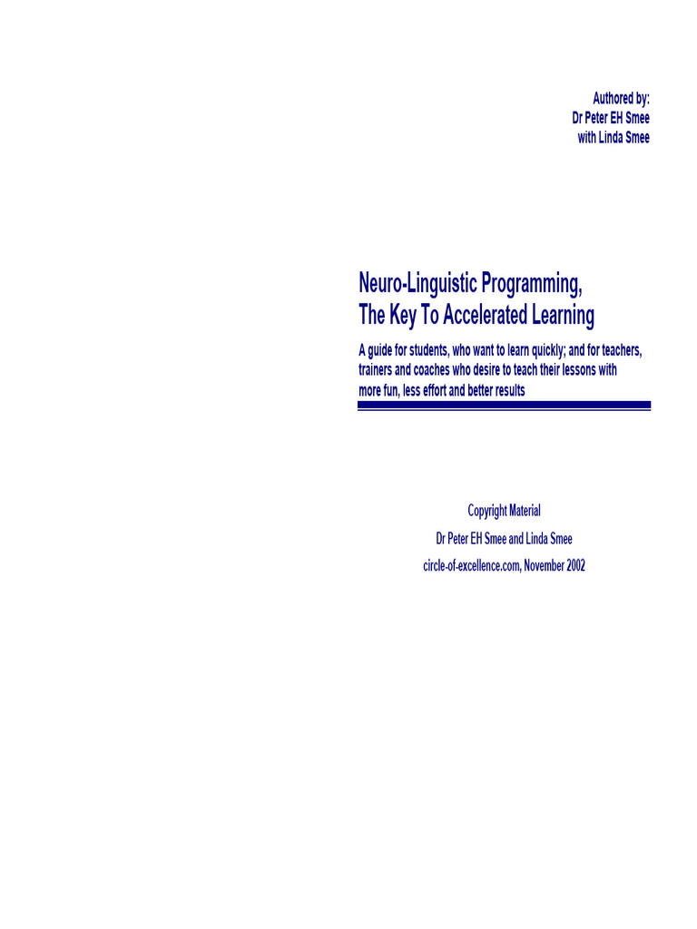 Neuro-Linguistic Programming, The Key To Accelerated Learning Author Peter EH Smee and Linda ...