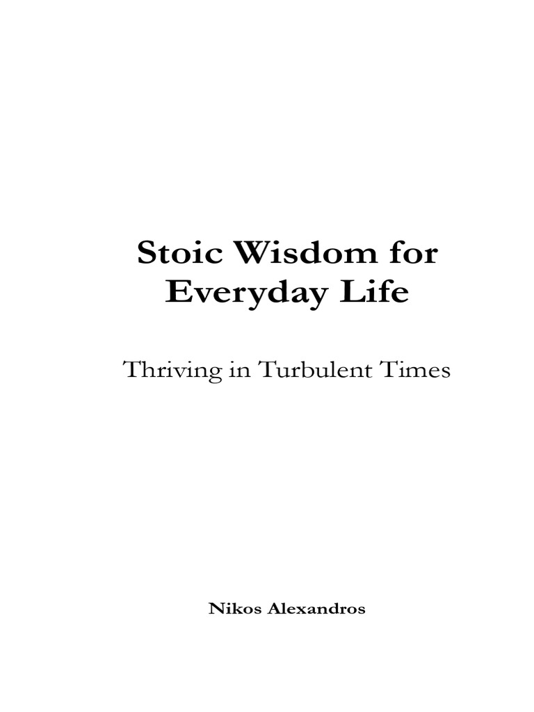 Stoic Wisdom For Everyday Life - Thriving in Turbulent Times | PDF ...