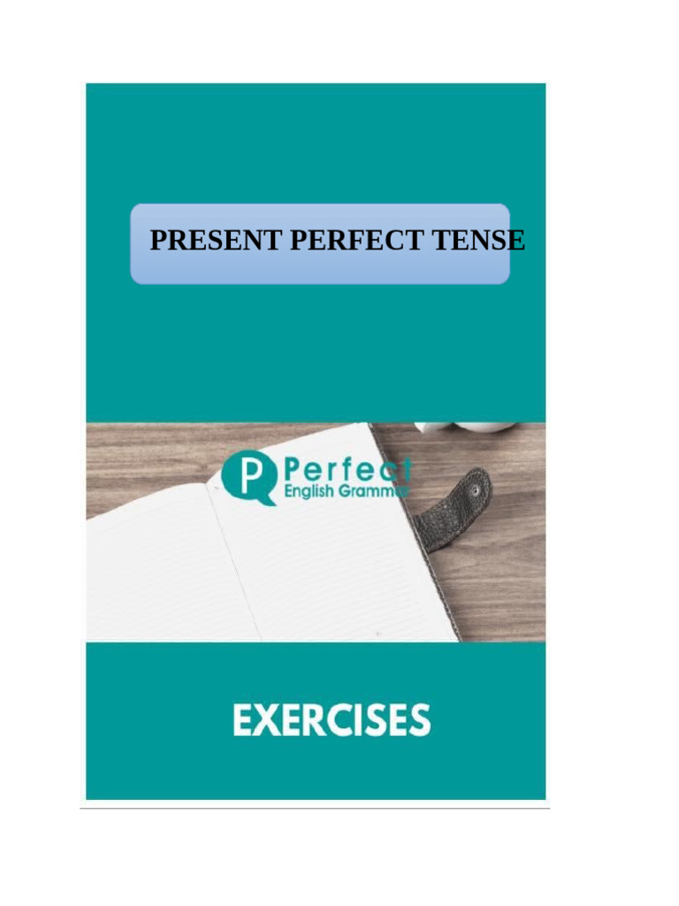 3.1.ex Present Perfect Tense | PDF | Perfect (Grammar) | Linguistics