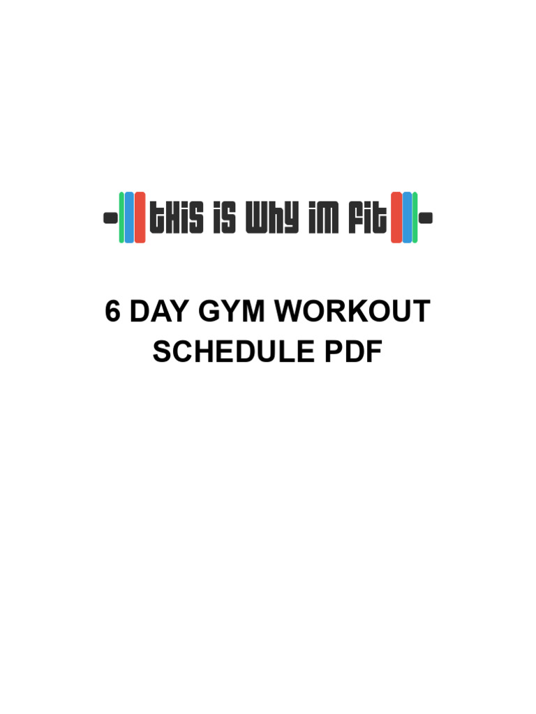 6 Day Gym Workout Schedule | PDF | Physical Fitness | Clinical Medicine