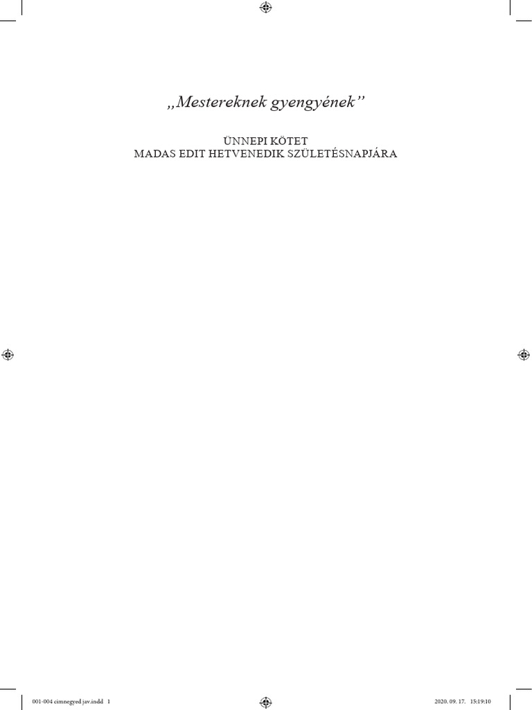 Mestereknek Gyengyének" ÜNNEPI KÖTET MADAS EDIT HETVENEDIK ...