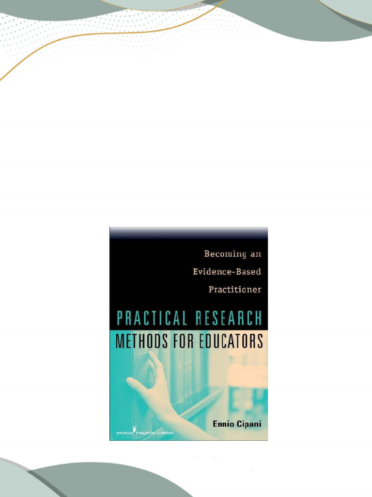 Instant download Practical Research Methods for Educators Becoming an ... Instant download Practical Research Methods for Educators Becoming an ...