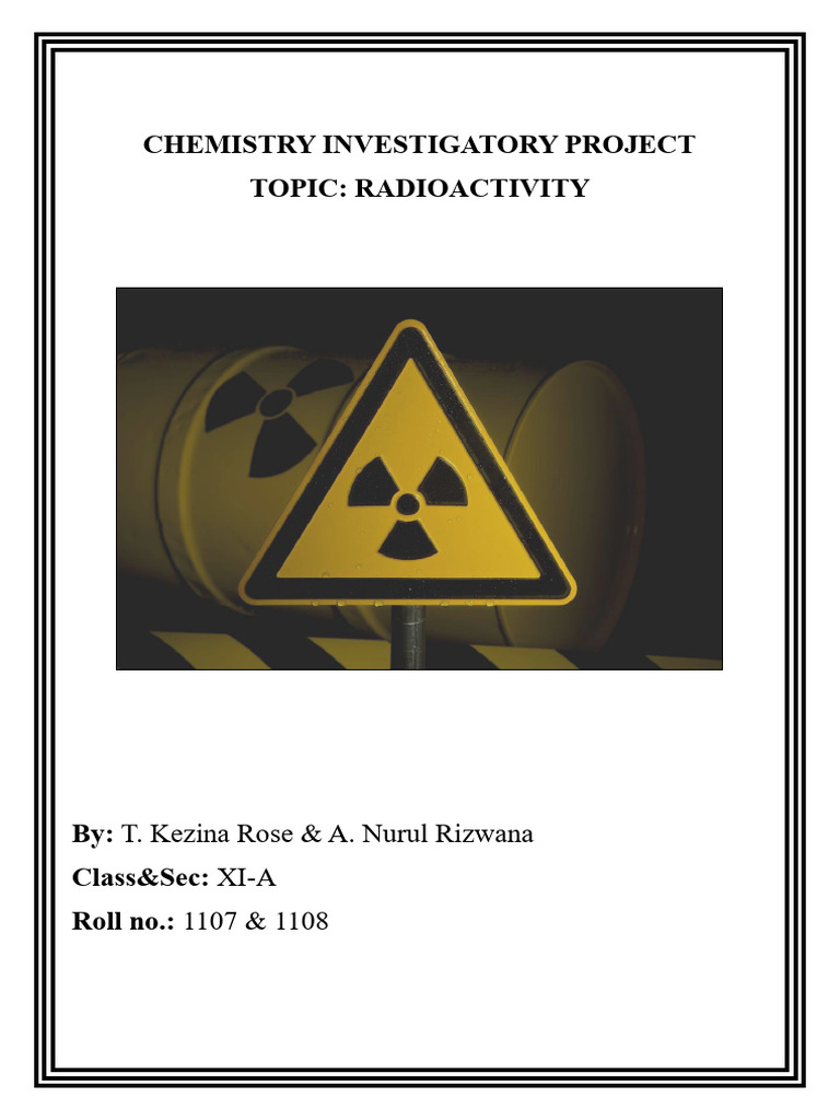 Class 11 - Chemistry Investigatory Project - Radioactivity | PDF ...