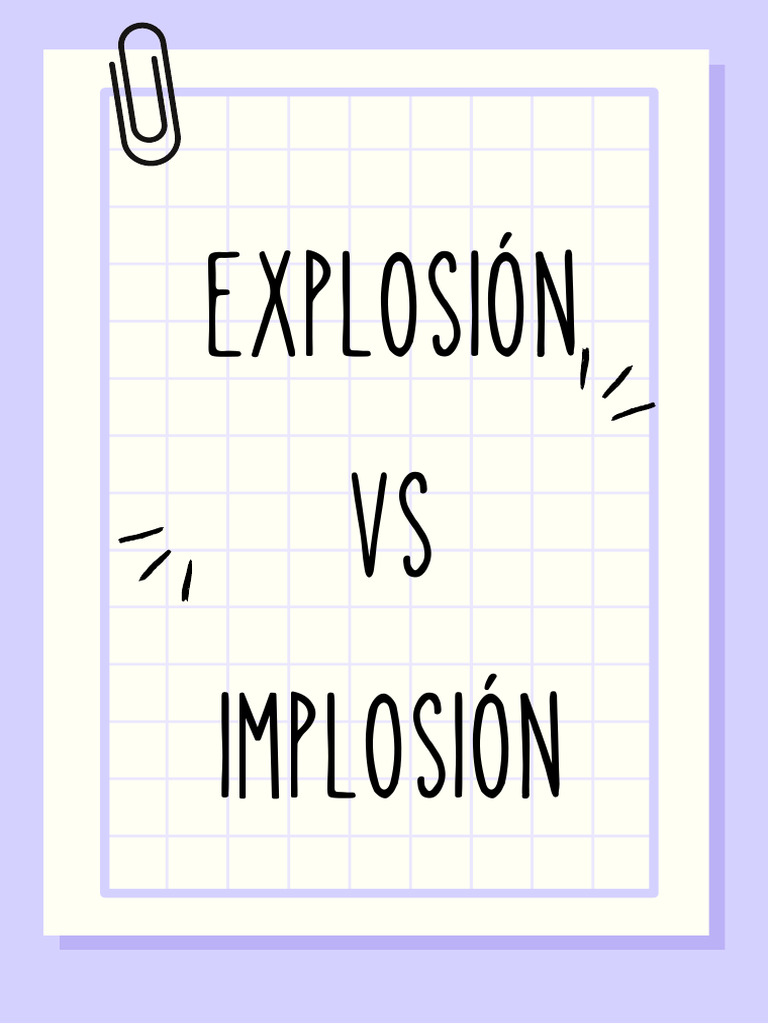 Explosión vs Imploción | PDF