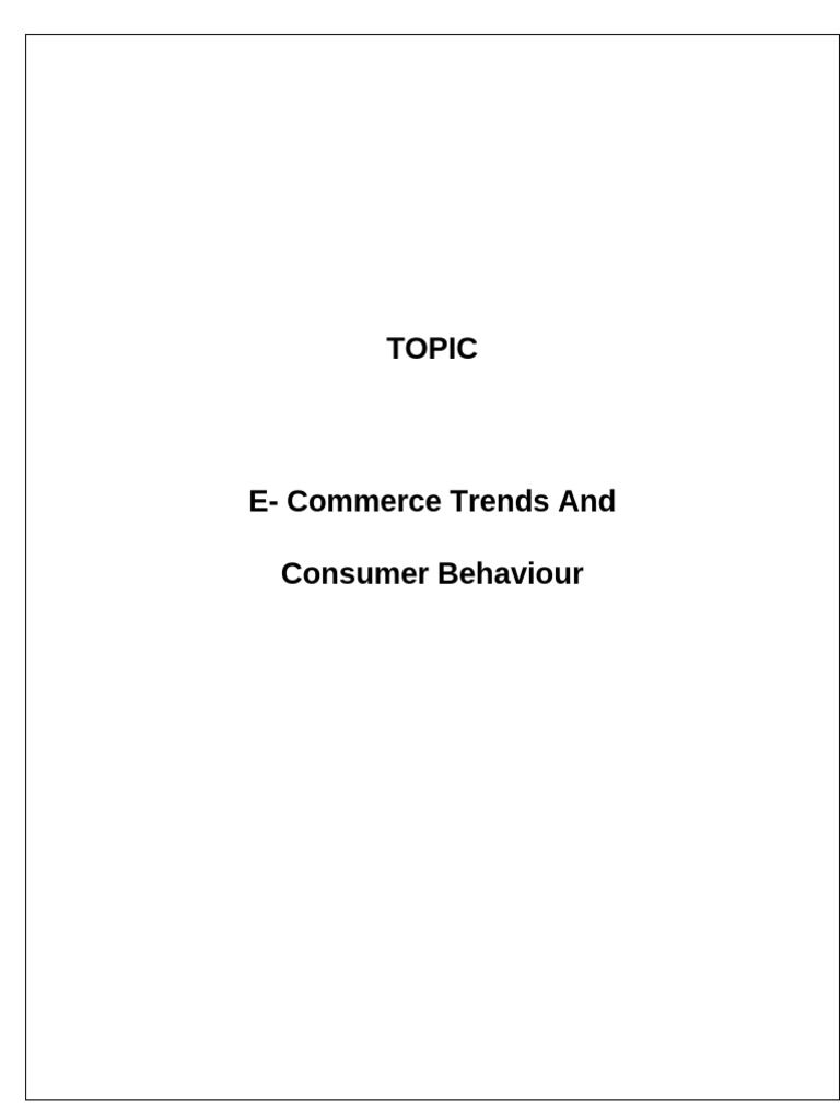 E-Commerce Trends and Consumer Behavior | PDF | Online Shopping | Behavior