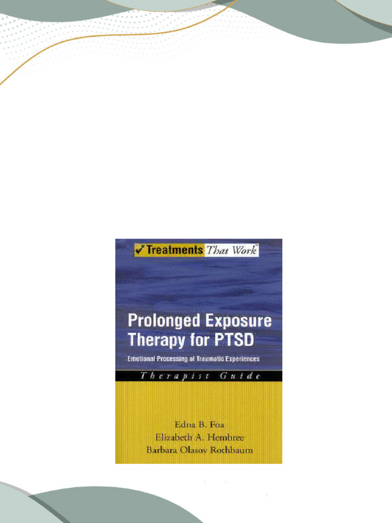 Prolonged Exposure Therapy for Ptsd Emotional Processing of Traumatic ...