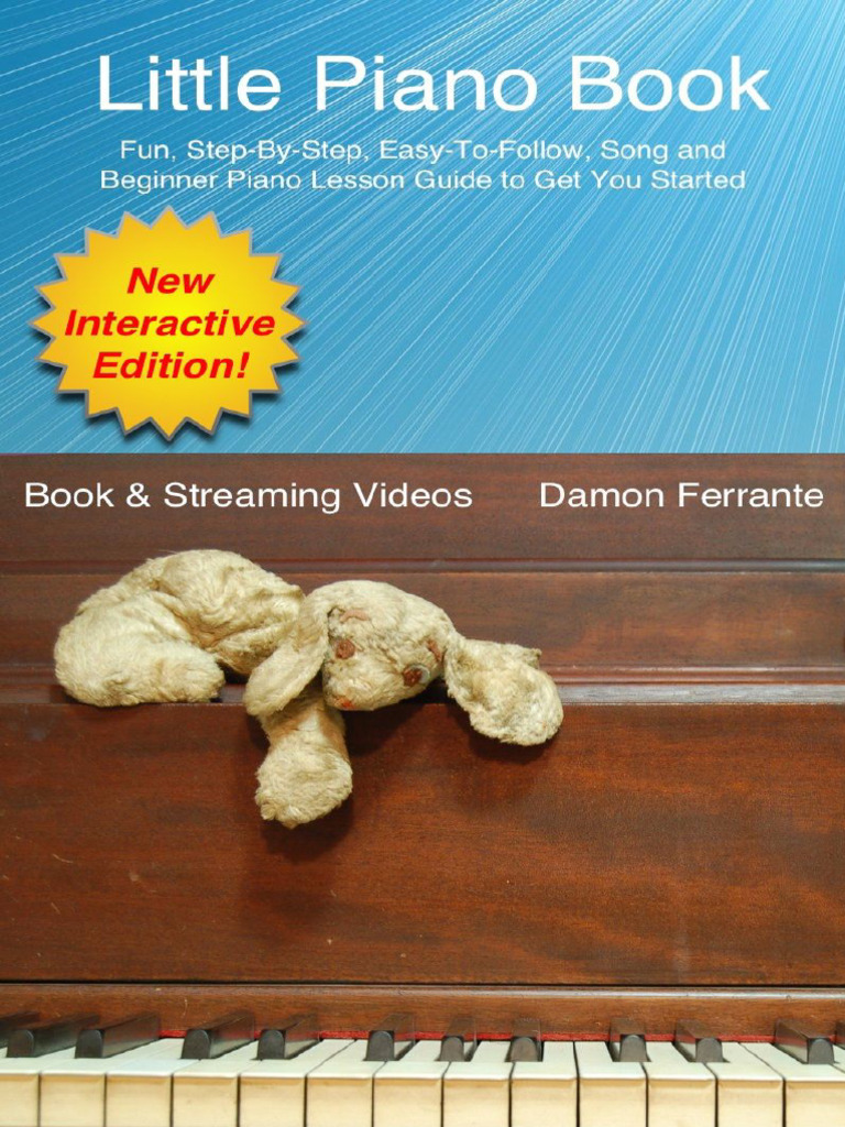 Little Piano Book - Fun, Step-By-Step, Easy-To-Follow, Lesson, Song and ...
