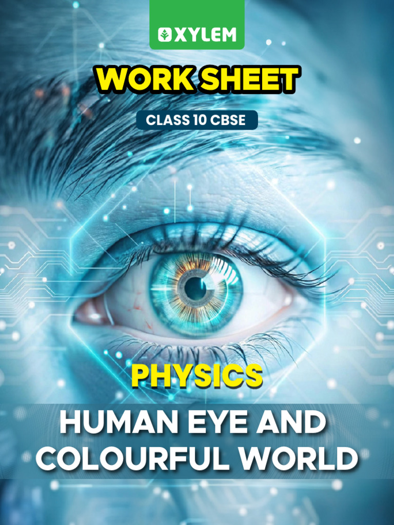 Work Sheet - Human Eye and Colourful World - PDF | PDF | Eye | Light