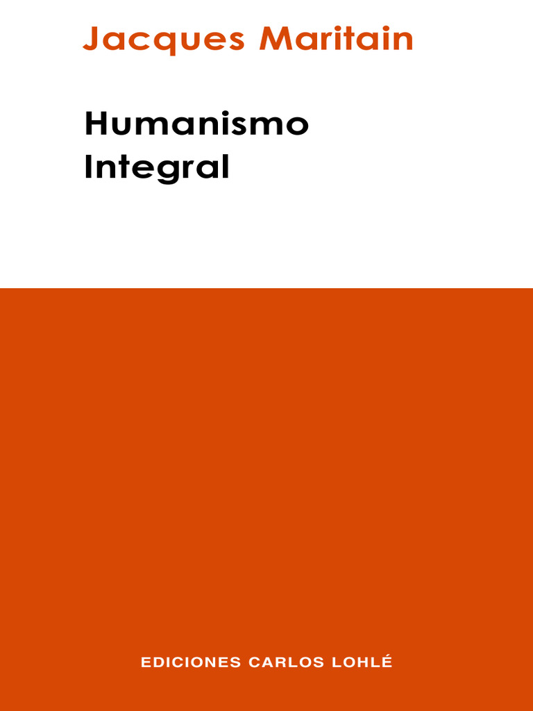 Jacques Maritain - Humanismo Integral (Espanhol) | PDF | Gracia divina ...