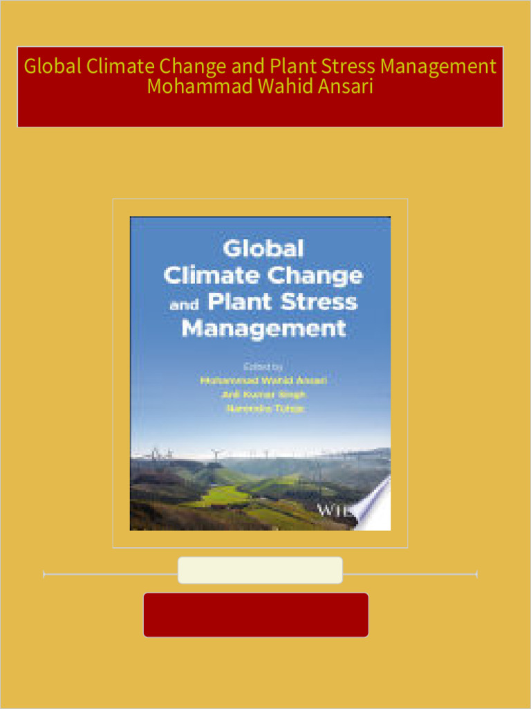 Global Climate Change and Plant Stress Management Mohammad Wahid Ansari ... Global Climate Change and Plant Stress Management Mohammad Wahid Ansari ...