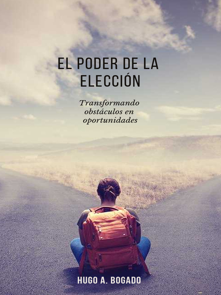 Libro El Poder de La Eleccion Ebook | PDF | Felicidad | Gratitud