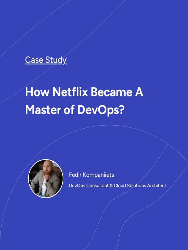 How Netflix Became a Master of DevOps 1695610533 | PDF | Software ...