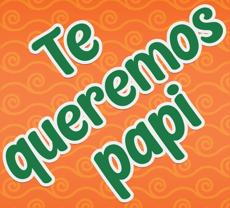 Te Queremos Papi | PDF